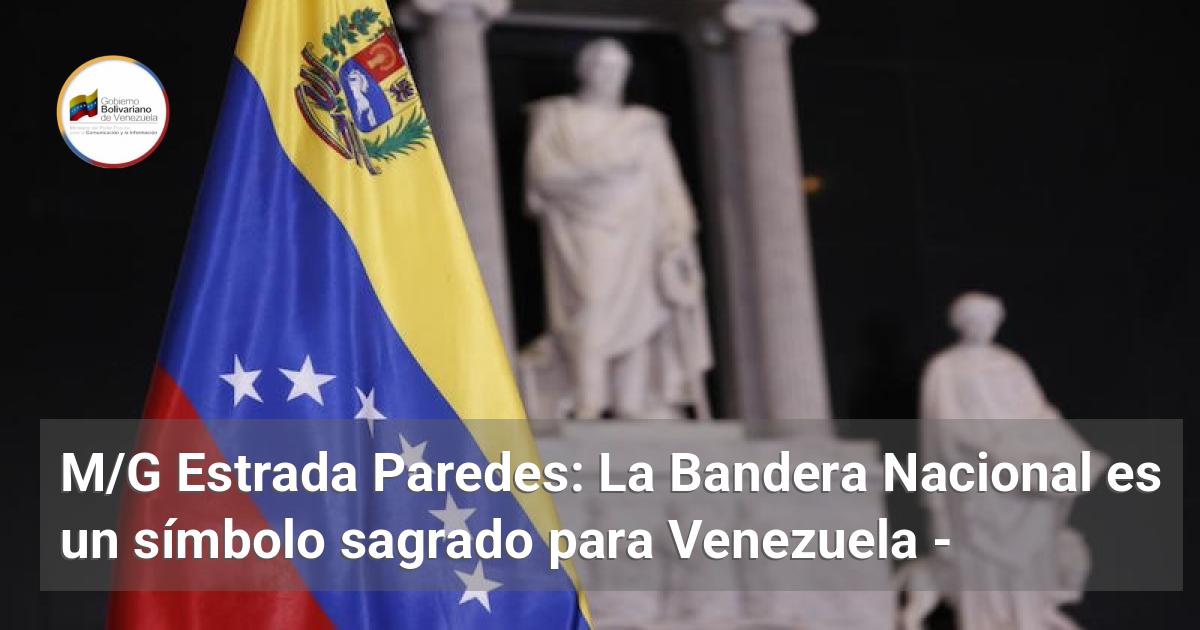 M/G Estrada Paredes: La Bandera Nacional es un símbolo sagrado para ...